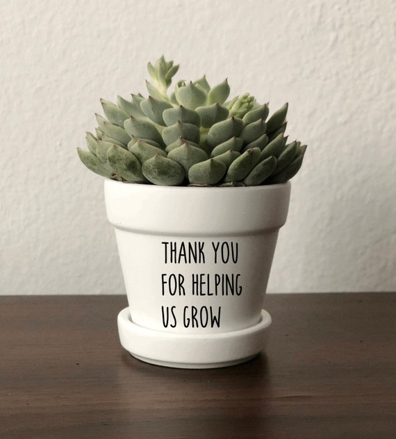 Thank You for Helping Us Grow Planter Succulent Thank You - Etsy