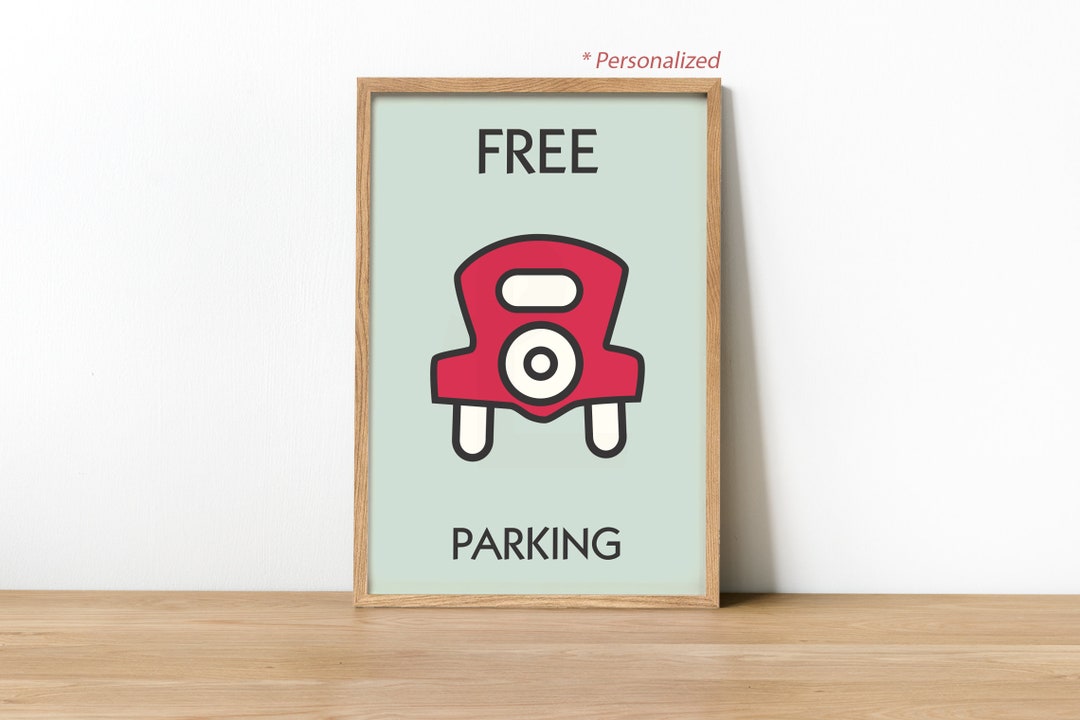 Monopoly Free Parking Sign . Customizable Parking Art Prints . Wall ...