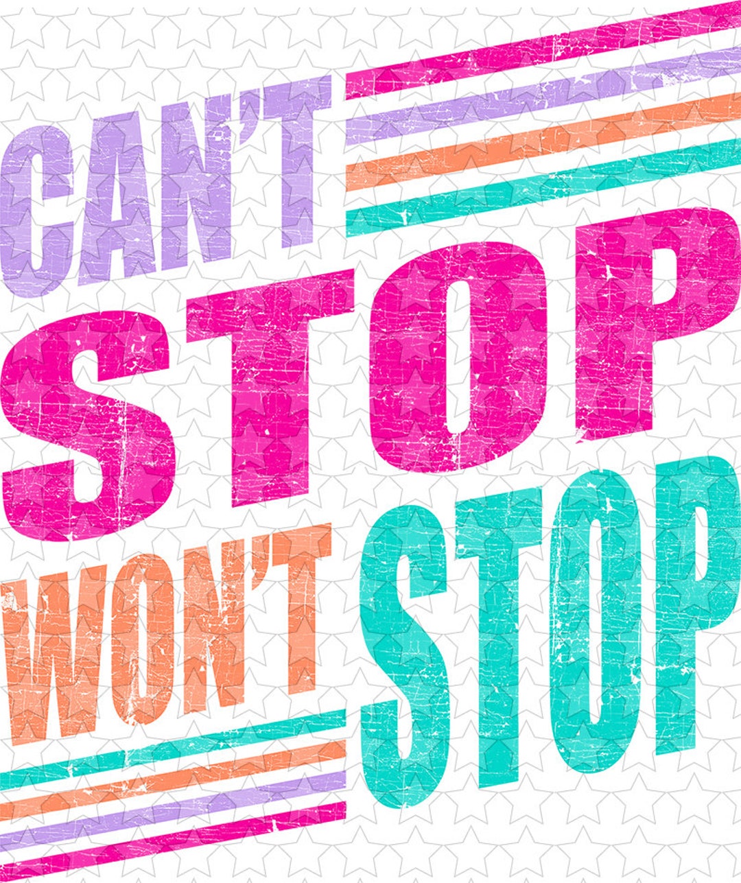 Sublimation & Htv Transfers Can't Stop Won't Stop Design - Etsy