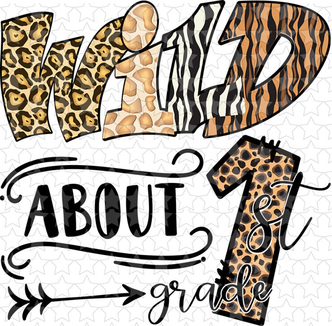 Sublimation & Htv Transfers Wild About 1st Grade - Etsy