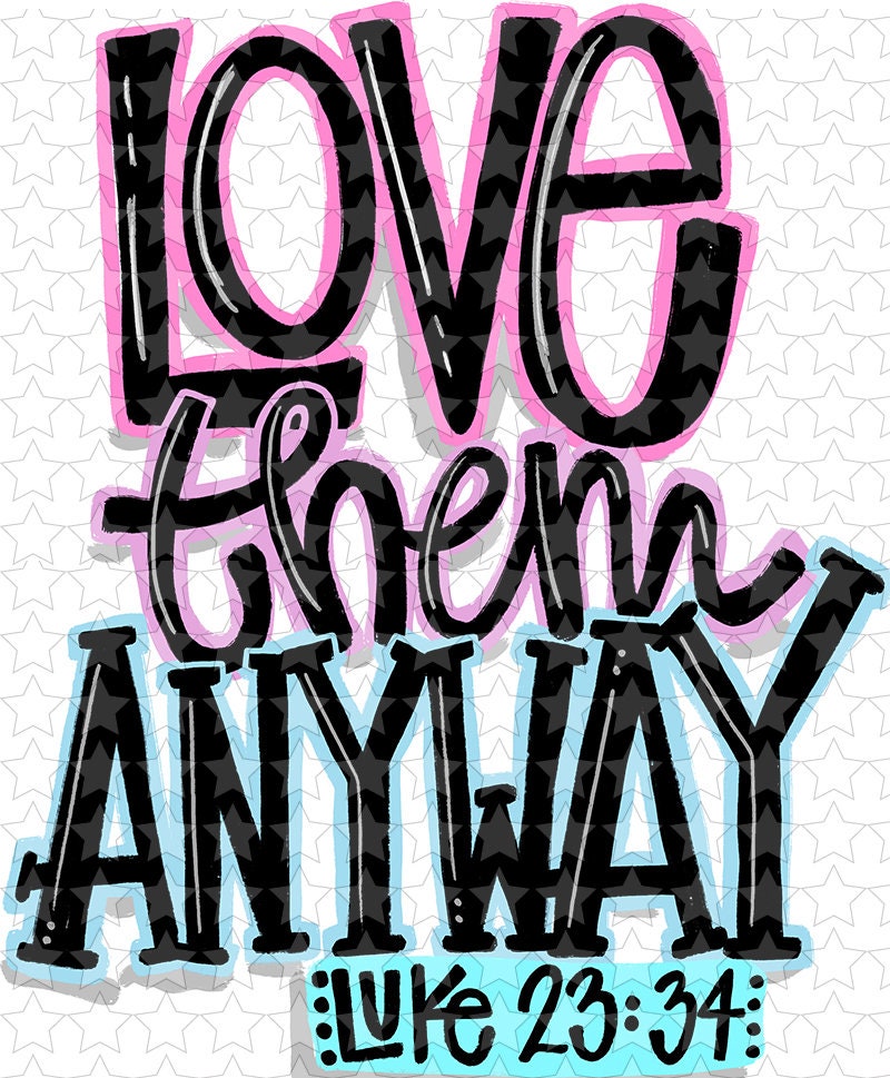 Sublimation & Htv Transfers Love Them Anyway - Etsy