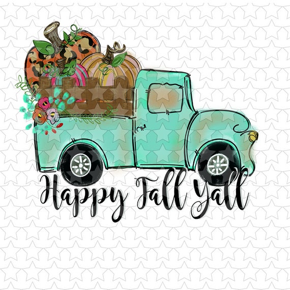 Sublimation & Htv Transfers Happy Fall Yall Painted Truck | Etsy