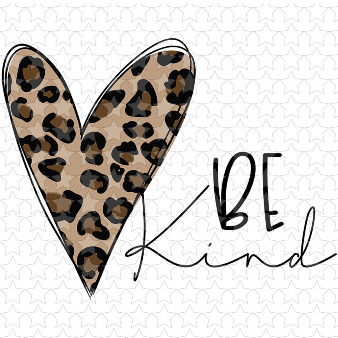 Sublimation & Htv Transfers Leopard Heart Be Kind - Etsy