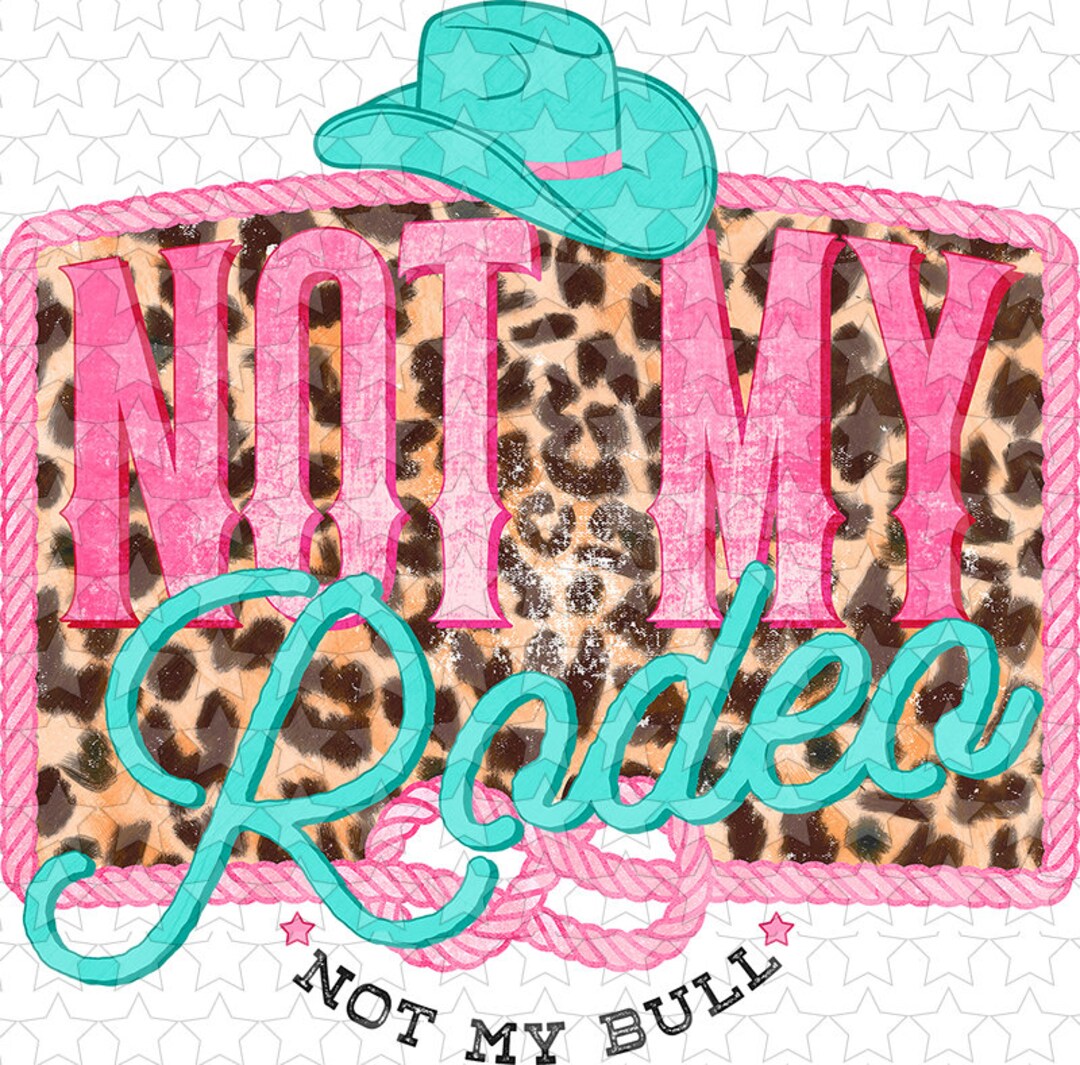 Sublimation & Htv Transfers Not My Rodeo - Etsy