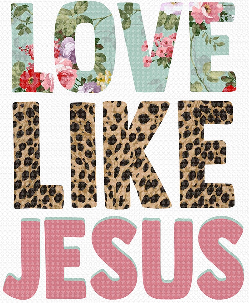 Sublimation & Htv Transfers Love Like Jesus - Etsy