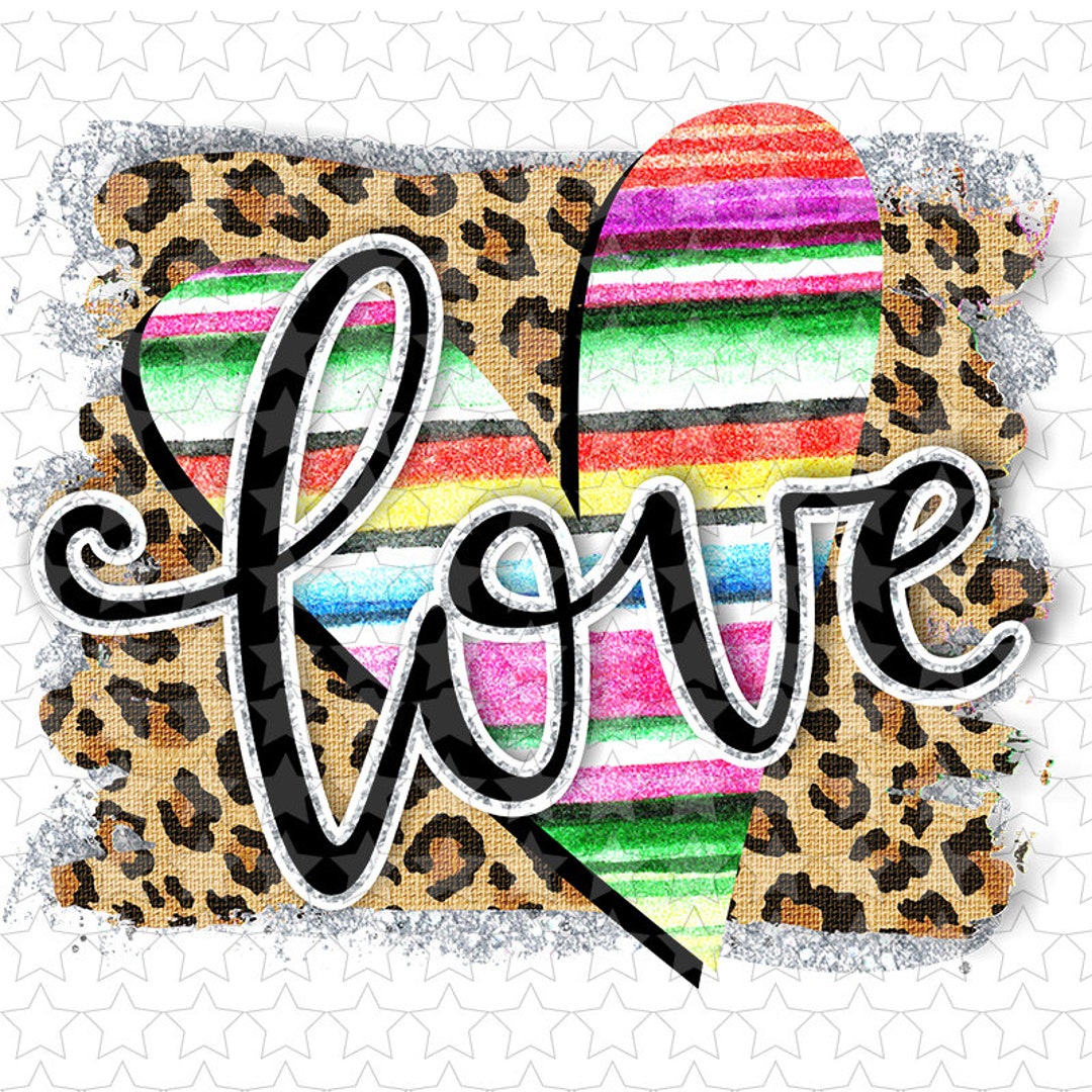 Sublimation & Htv Transfers Love Leopard and Serape - Etsy