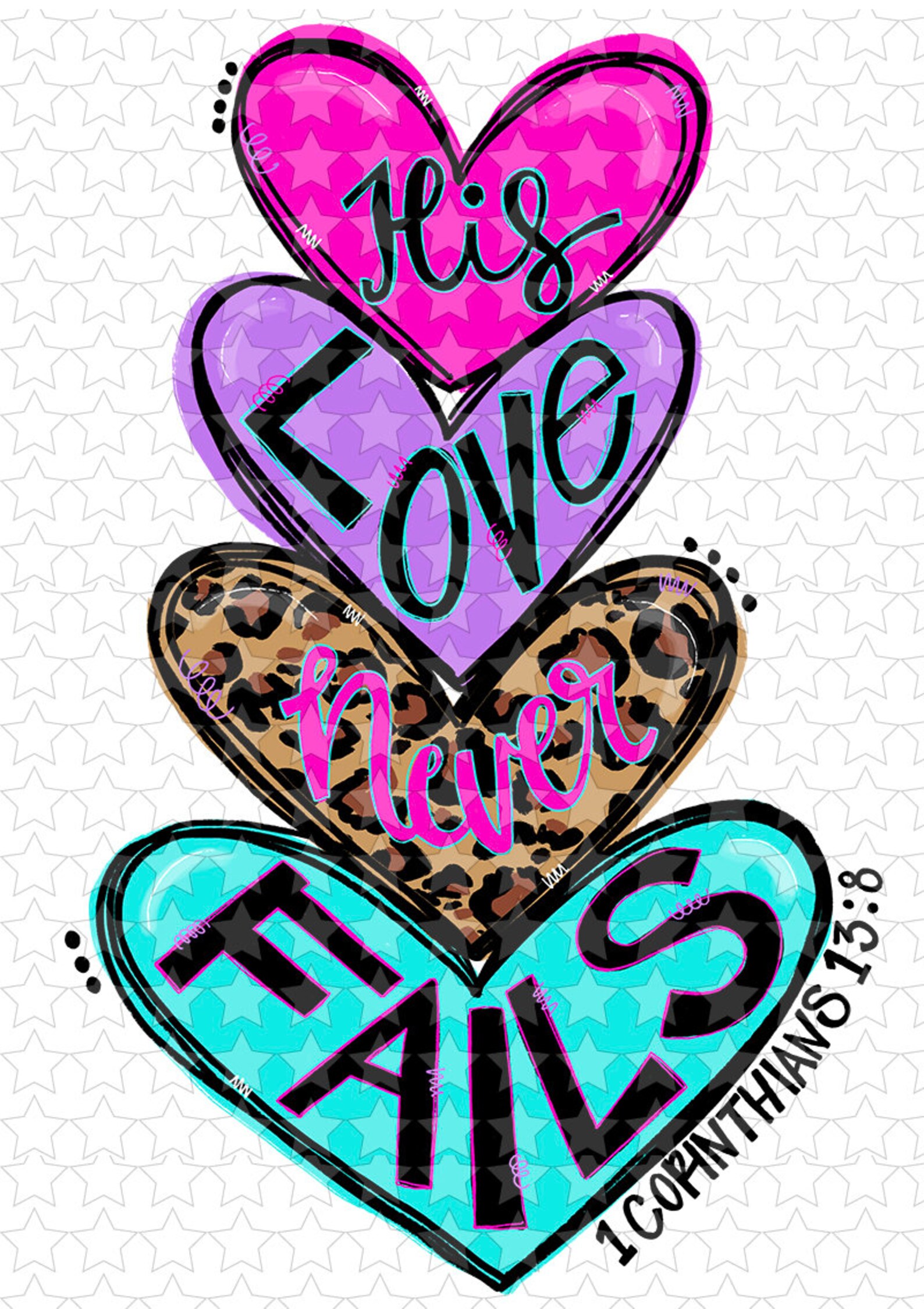 Sublimation & Htv Transfers His Love Never Fails Stacked Hearts - Etsy