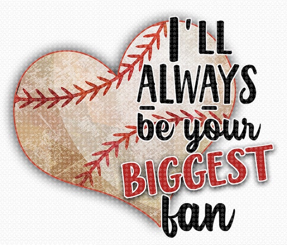 11155 I'll Always Be Your Biggest Fan Baseball | Etsy