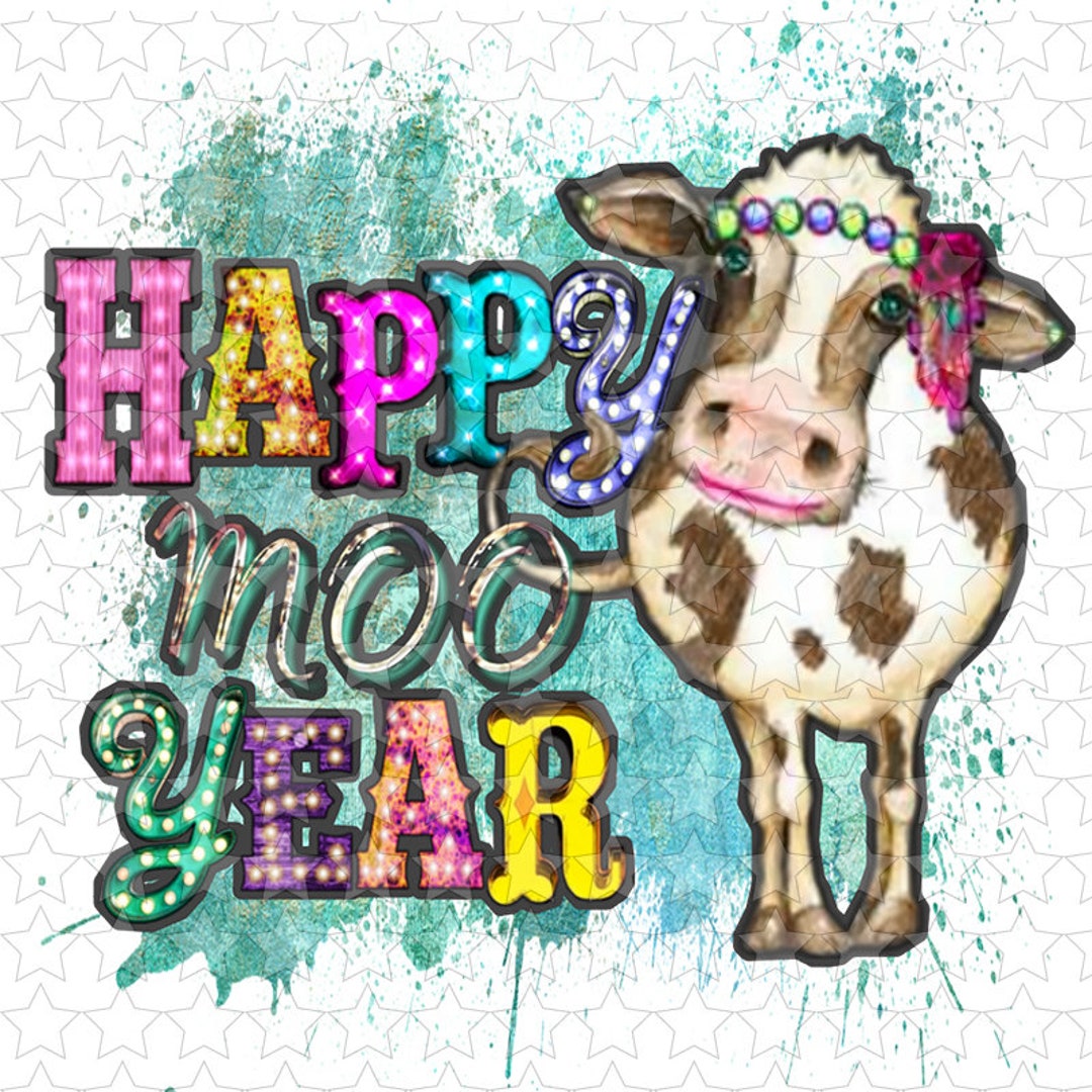 Sublimation & Htv Transfers Happy Moo Year - Etsy