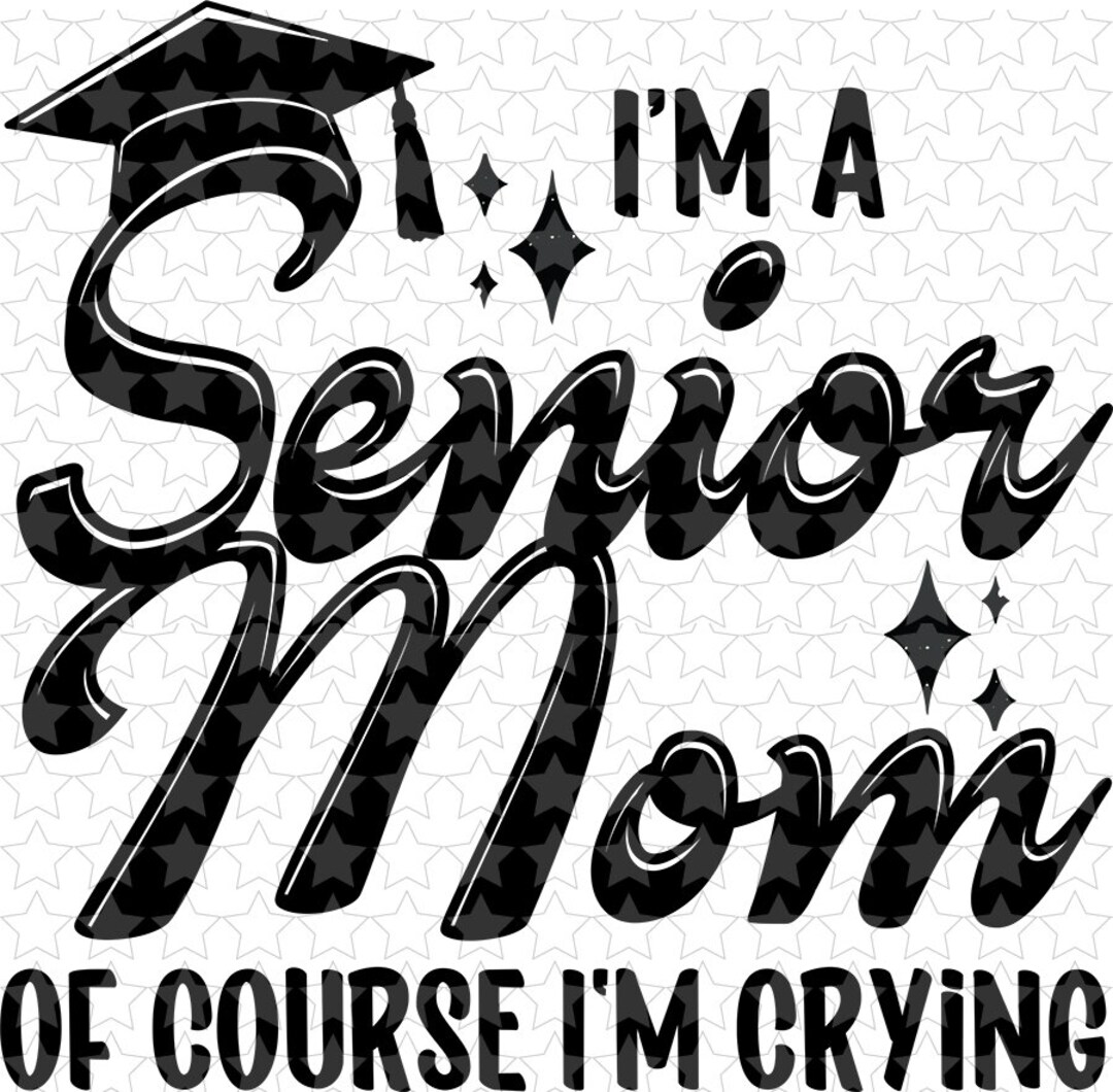 Sublimation & Htv Transfers Senior Mom - of Course I'm Crying - Etsy