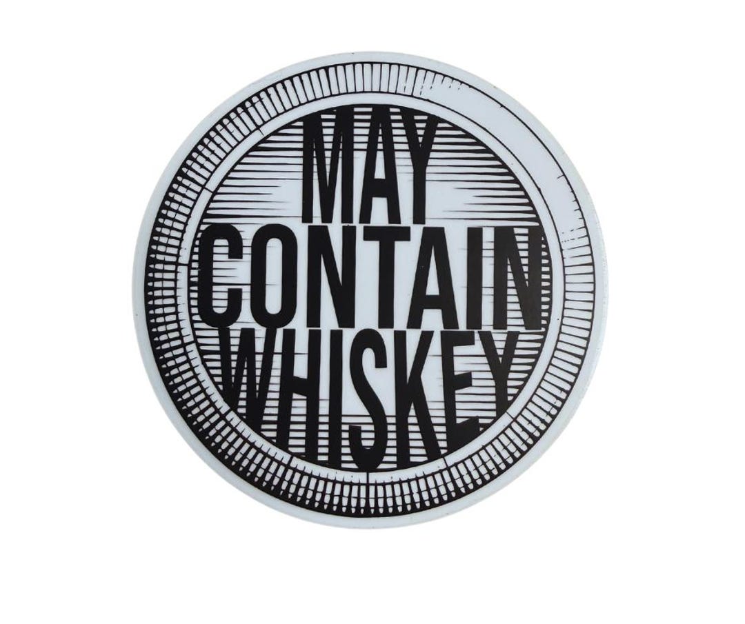 May Contain Whiskey Decal - Etsy