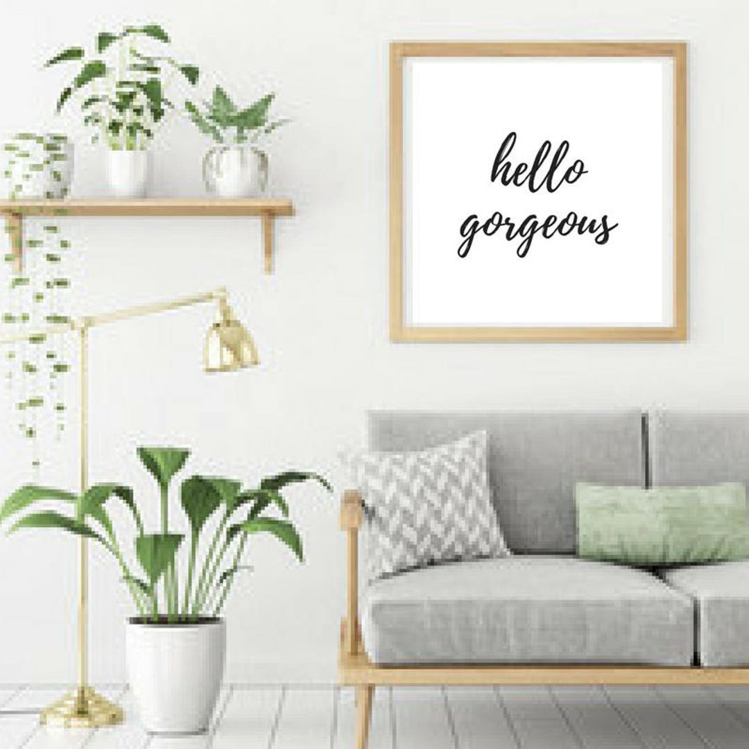 Hello Gorgeous Printable Art Instant Download Hello Gorgeous Print ...