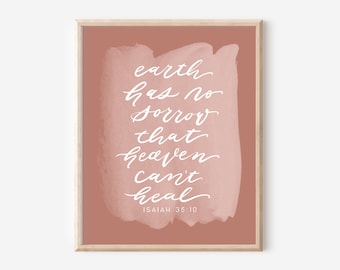 Earth Has No Sorrow That Heaven Cant Heal Art Print, Christian Gift ...