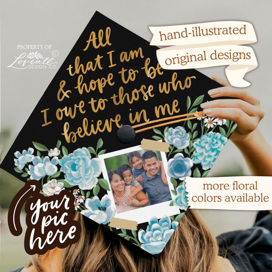 Custom "photo + Words" Graduation Cap Topper, All That I Am & Hope to ...