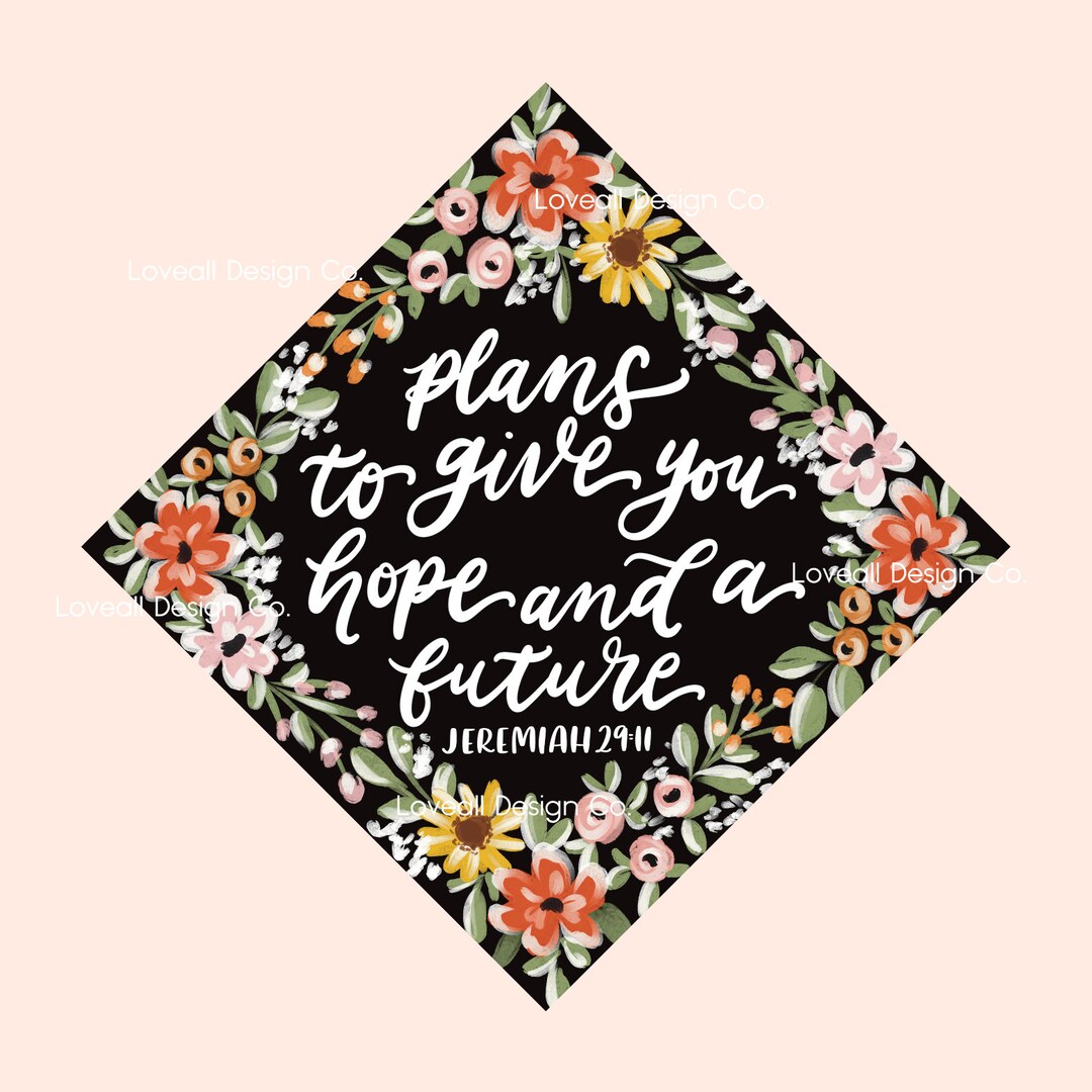Jeremiah 29:11 Graduation Cap Topper, Plans to Give You A Hope and A ...