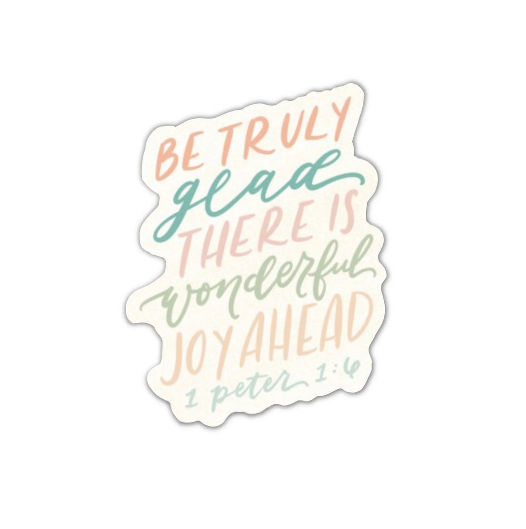 Be Truly Glad Sticker, Scripture Sticker, Flower Sticker, Floral ...
