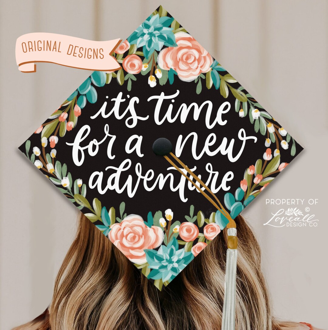 It's Time for A New Adventure Graduation Cap Topper, Succulent Floral ...
