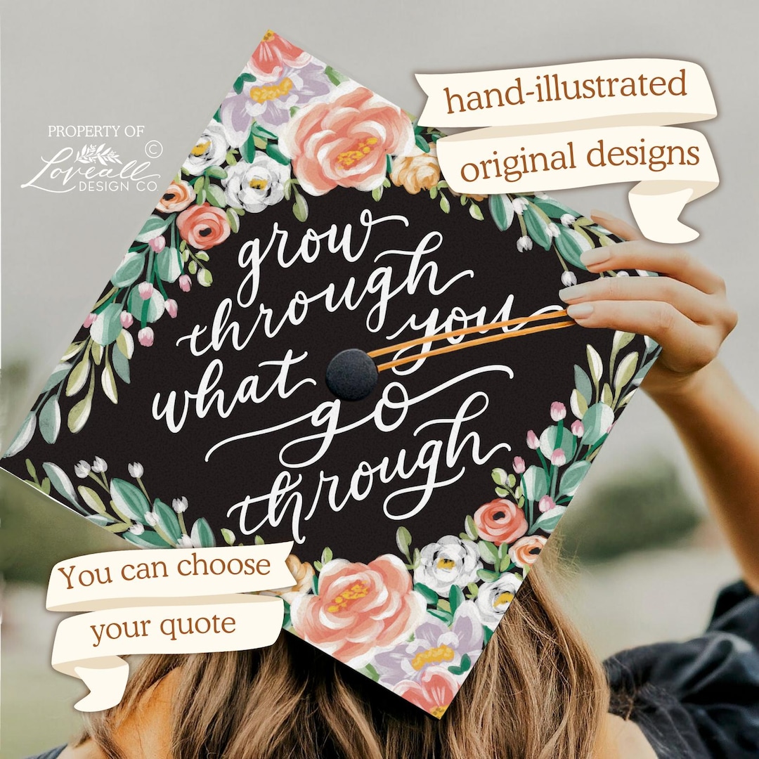 Custom Graduation Cap Topper, Grow Through What You Go Through, Hand ...