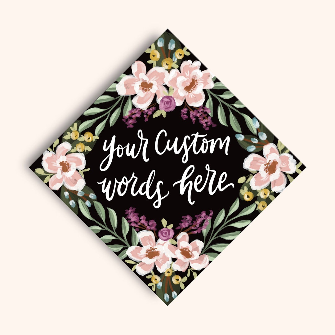 Custom Graduation Cap, Valley Floral Printed Graduation Cap Decor, Grad ...