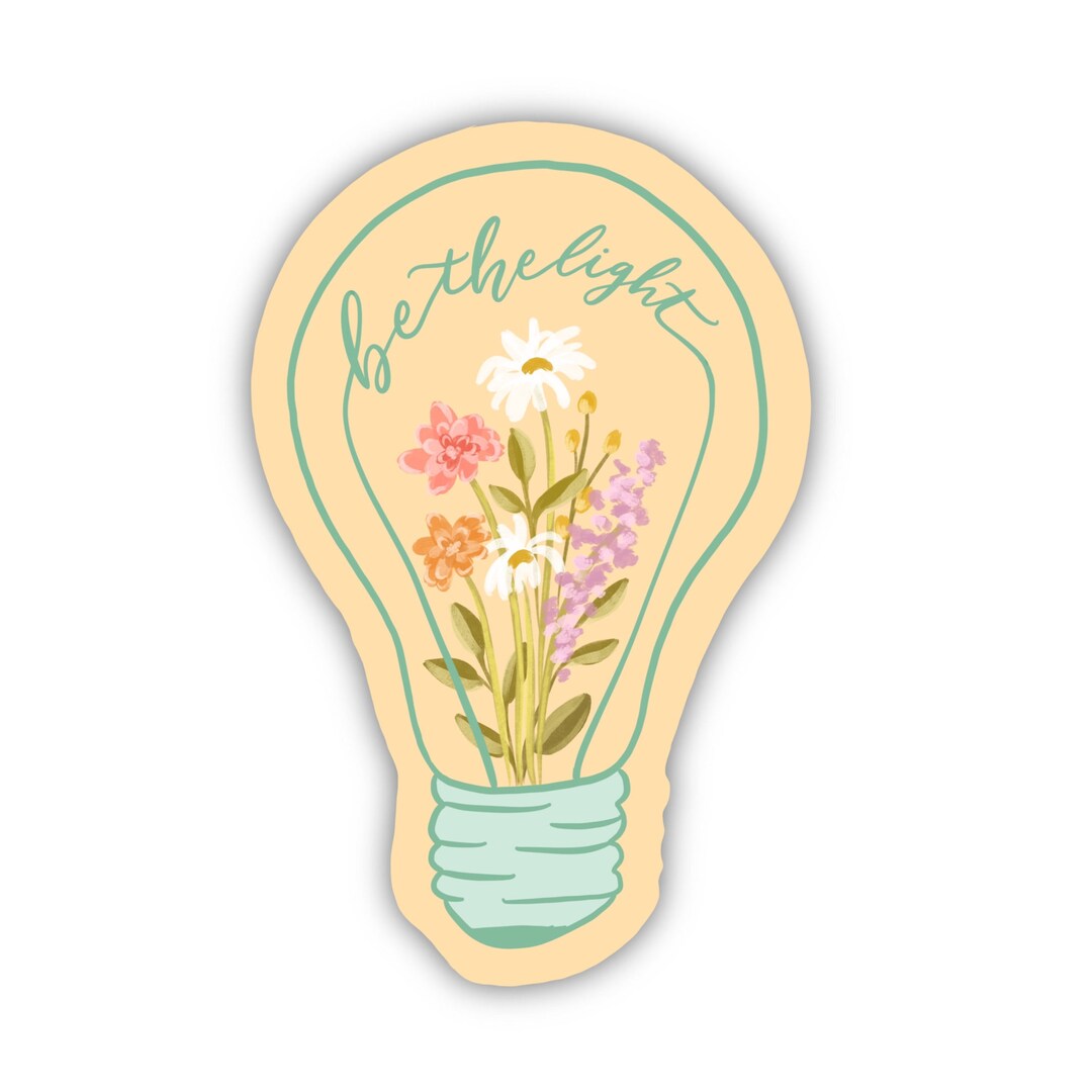 Be the Light Sticker Floral Sticker Hand-lettered Sticker - Etsy