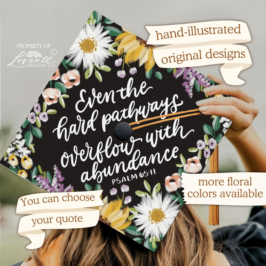 Custom Graduation Cap Topper, Even the Hard Pathways Overflow With ...