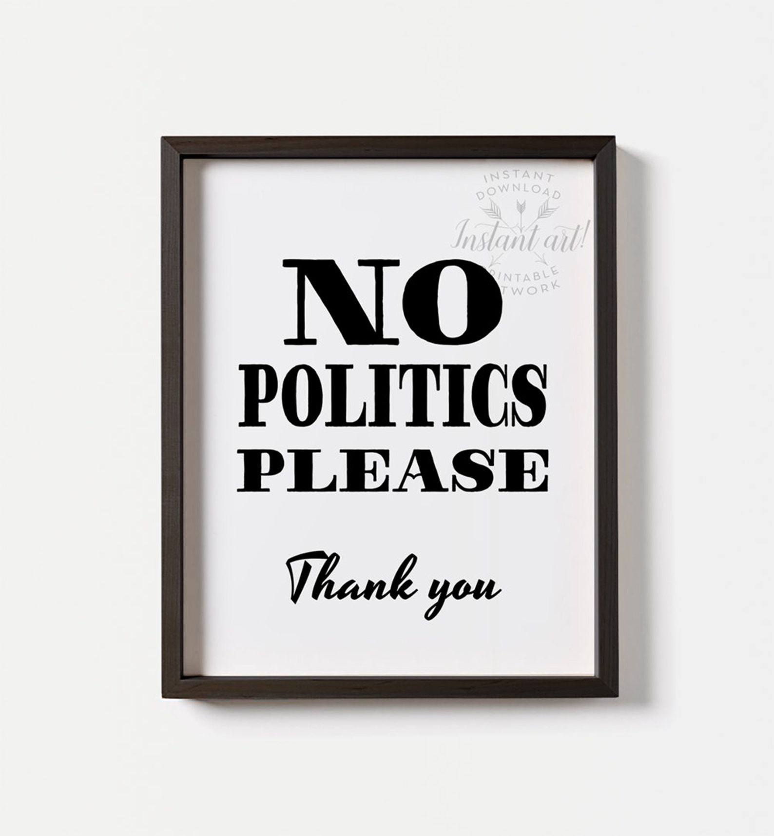No Politics Sign Holiday Decor Printable Art Kitchen Art Etsy