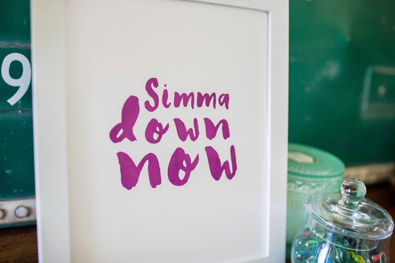 Quote art Snl print Snl wall art Simma Down Now Print | Etsy