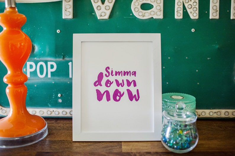 Quote art Snl print Snl wall art Simma Down Now Print | Etsy