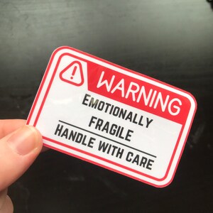 Warning: Emotionally Fragile Handle With Care, Waterproof Vinyl Sticker ...