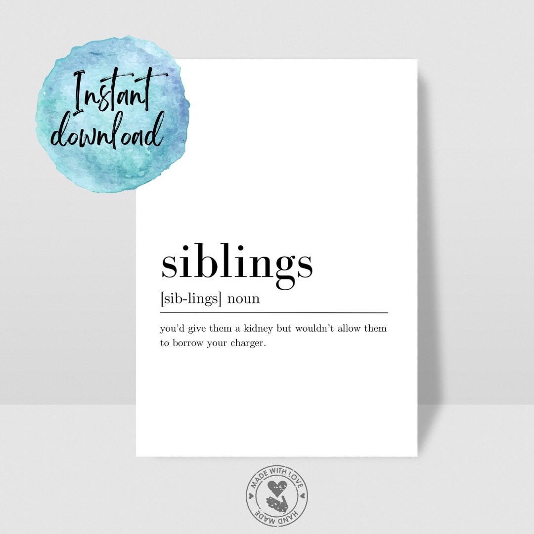 Siblings Definition Quote, Digital Download, Wall Art Print, INSTANT ...