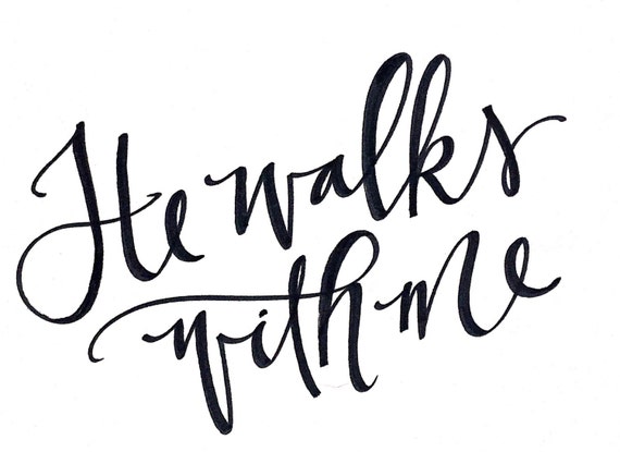 He Walks With Me Printable JPEG | Etsy
