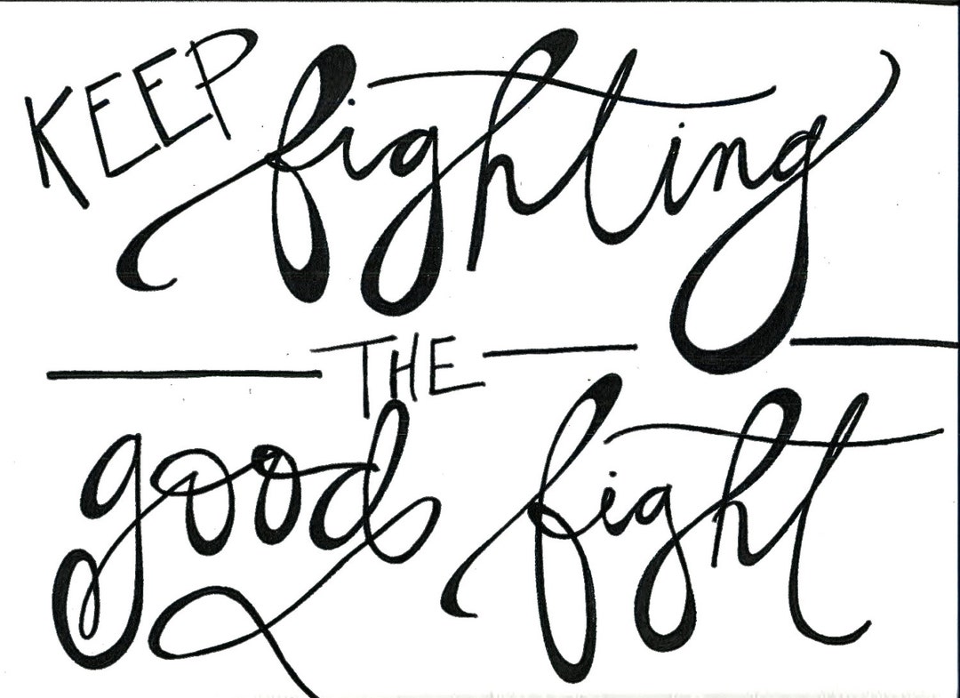 Keep Fighting the Good Fight. - Etsy