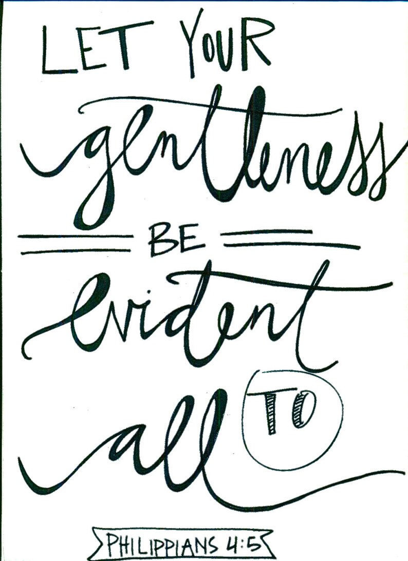 Let Your Gentleness Be Evident Philippians 4:5 - Etsy