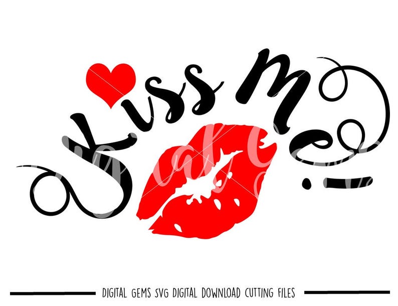 Lips Kiss Me Svg / Dxf / Eps / Png Files. Digital Download. - Etsy UK