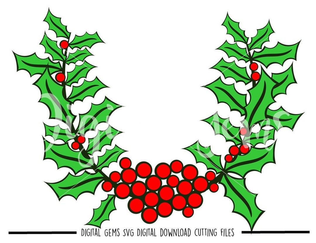 Holly Svg / Dxf / Eps / Png Files. Digital Download. Compatible With ...