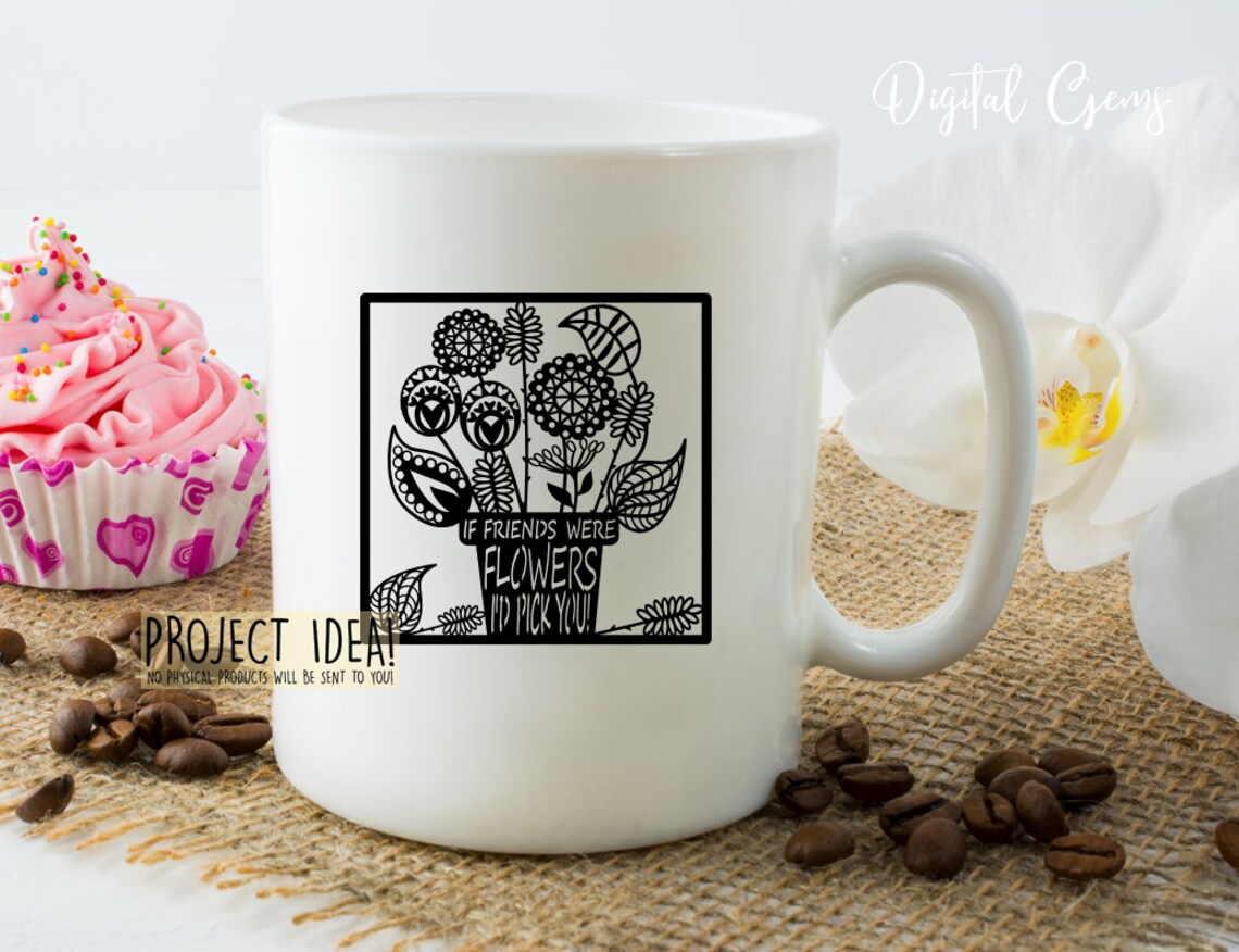 If Friends Were Flowers Paper Cut Design. Svg / Dxf / Eps / | Etsy