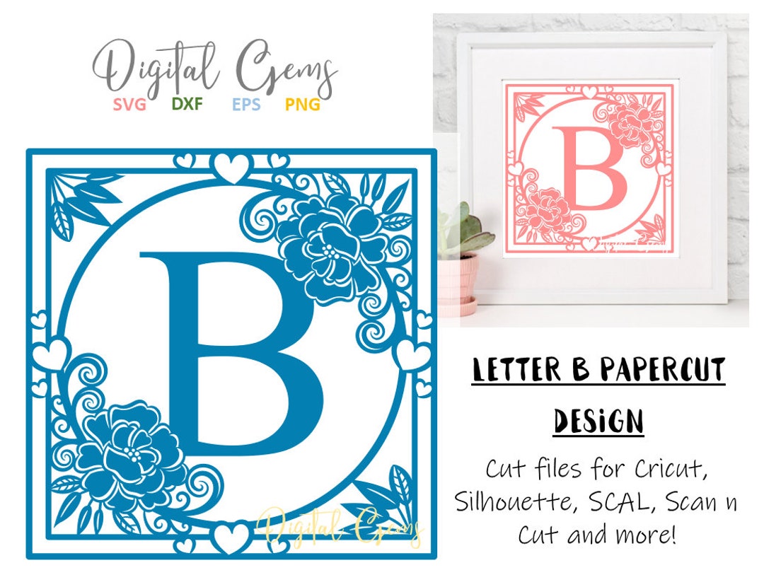 Letter B Paper Cut Design. Svg / Dxf / Eps / Files and Pdf Printout ...