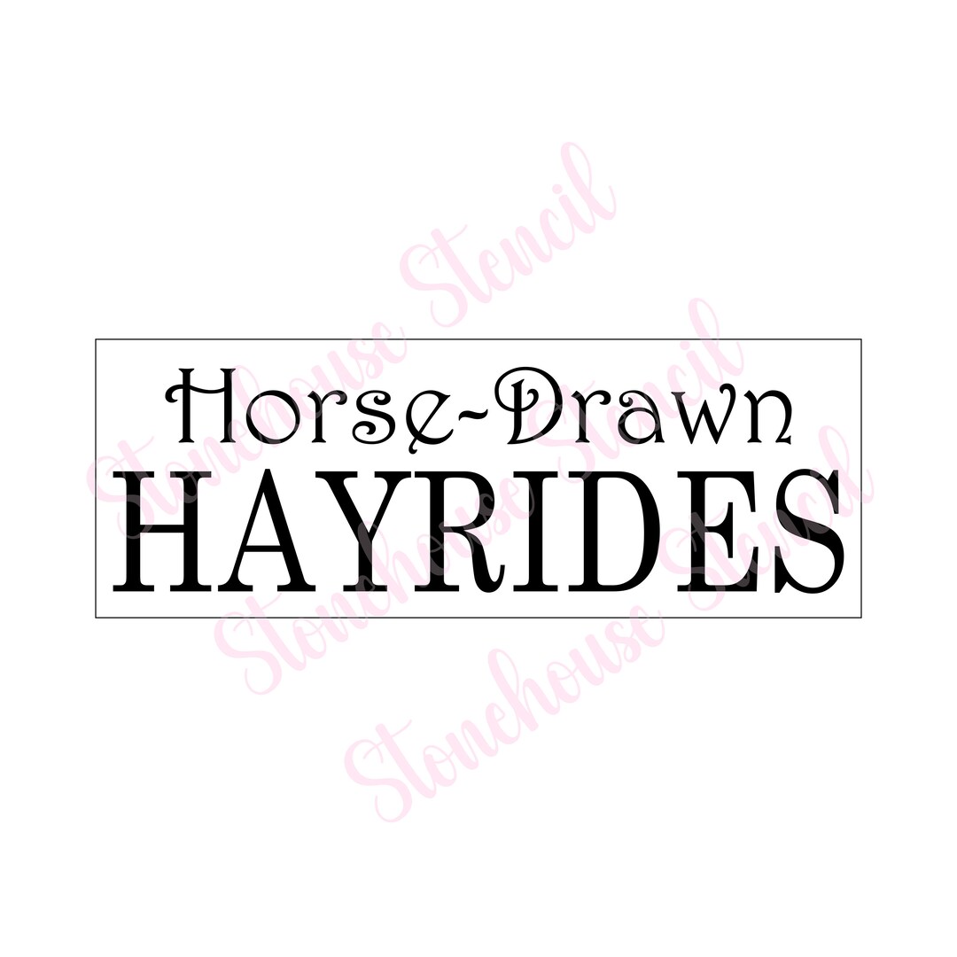 SIGN STENCIL, Horse-drawn HAYRIDES, 8 X 22 Stencil for Painting Signs ...