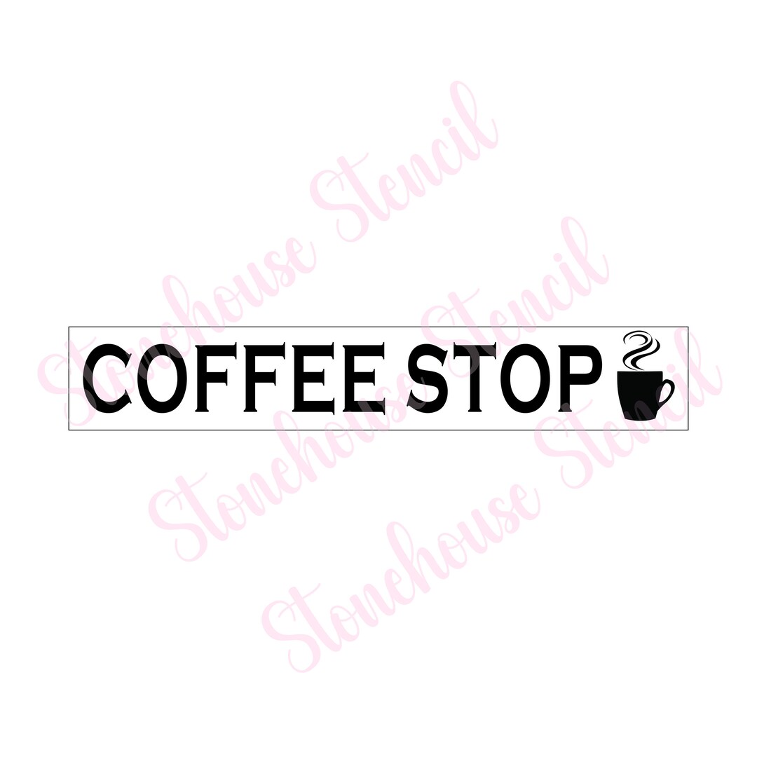 COFFEE STOP Sign Stencil, Reusable Stencil, Stencil for Painting Signs ...