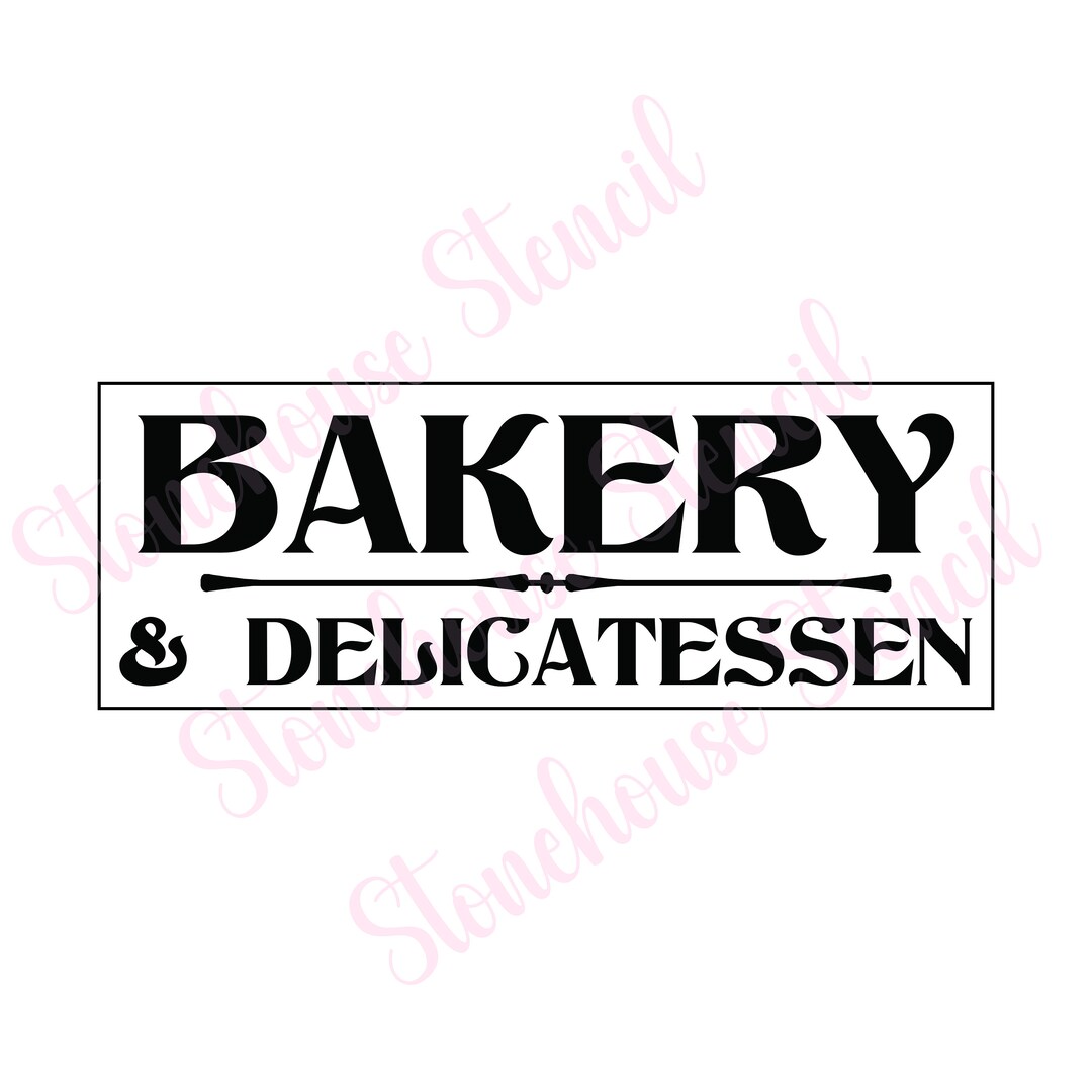 Sign Stencil, BAKERY and Delicatessen 8 X 22 Stencil, Reusable Stencil ...