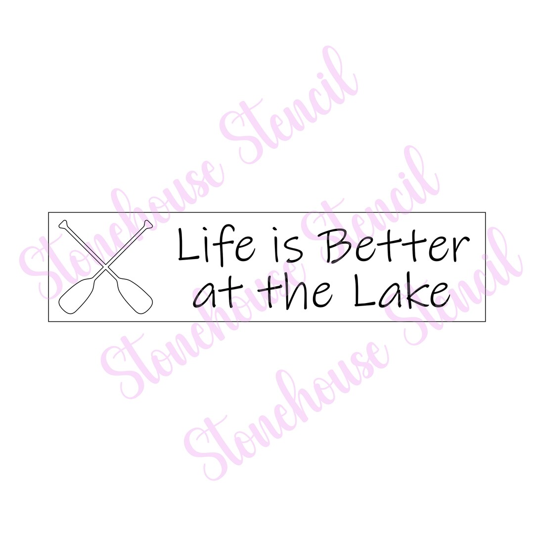 Sign Stencil, Life is Better at the Lake, Stencil for Signs, Stencil ...