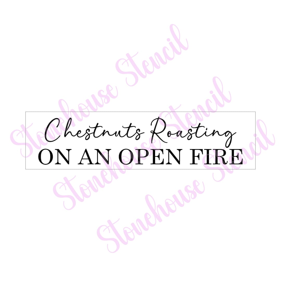 SIGN STENCIL Chestnuts Roasting on an Open Fire, Stencil for Signs ...