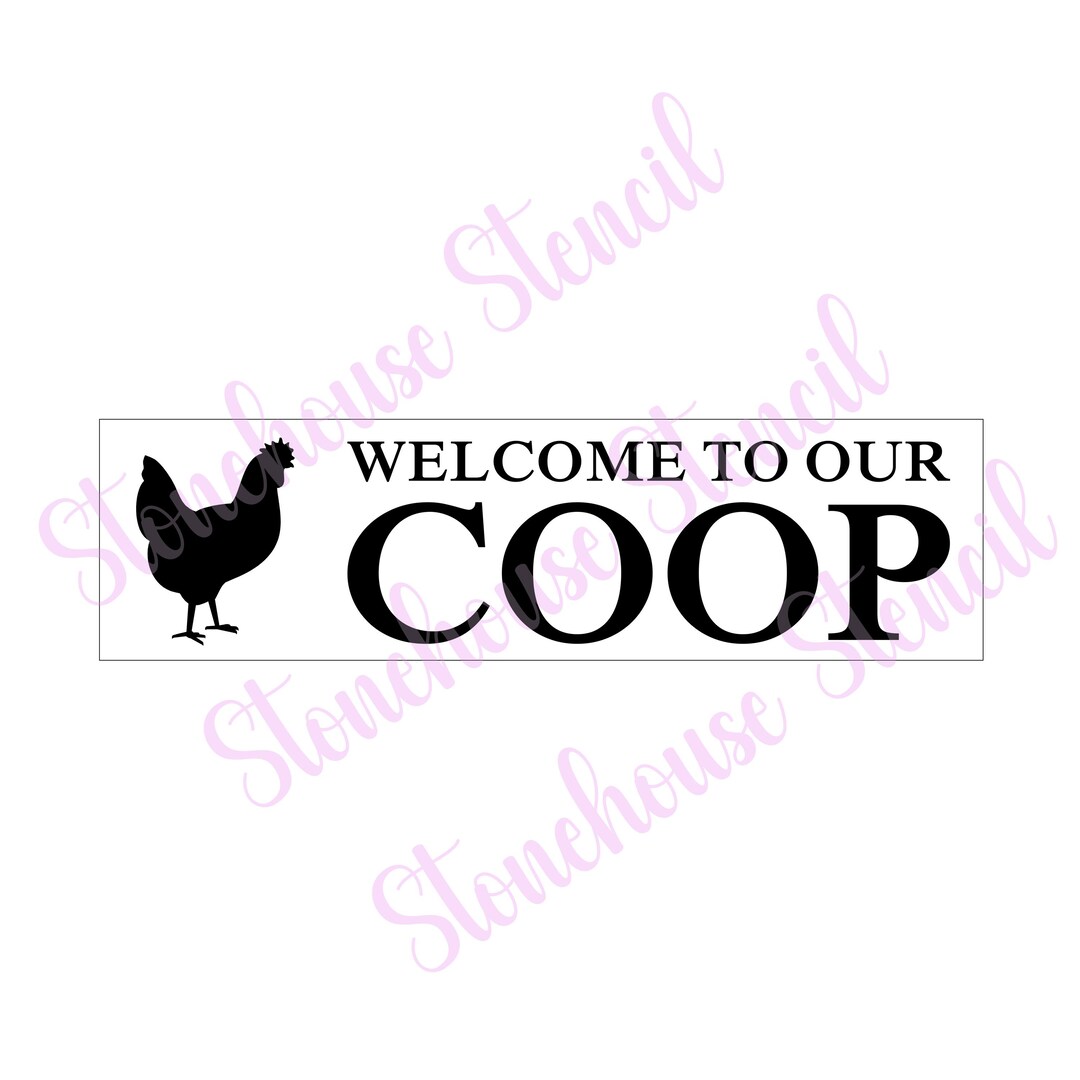 SIGN STENCIL, Welcome to Our Coop, Chicken Coop Stencil, 6 X 22 Stencil ...