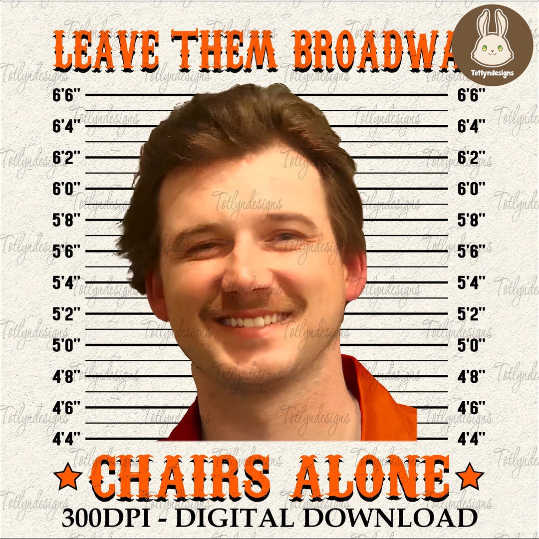 MW Mugshot Nashville Png, Leave Them Broadway Dangerous Chair Alone ...