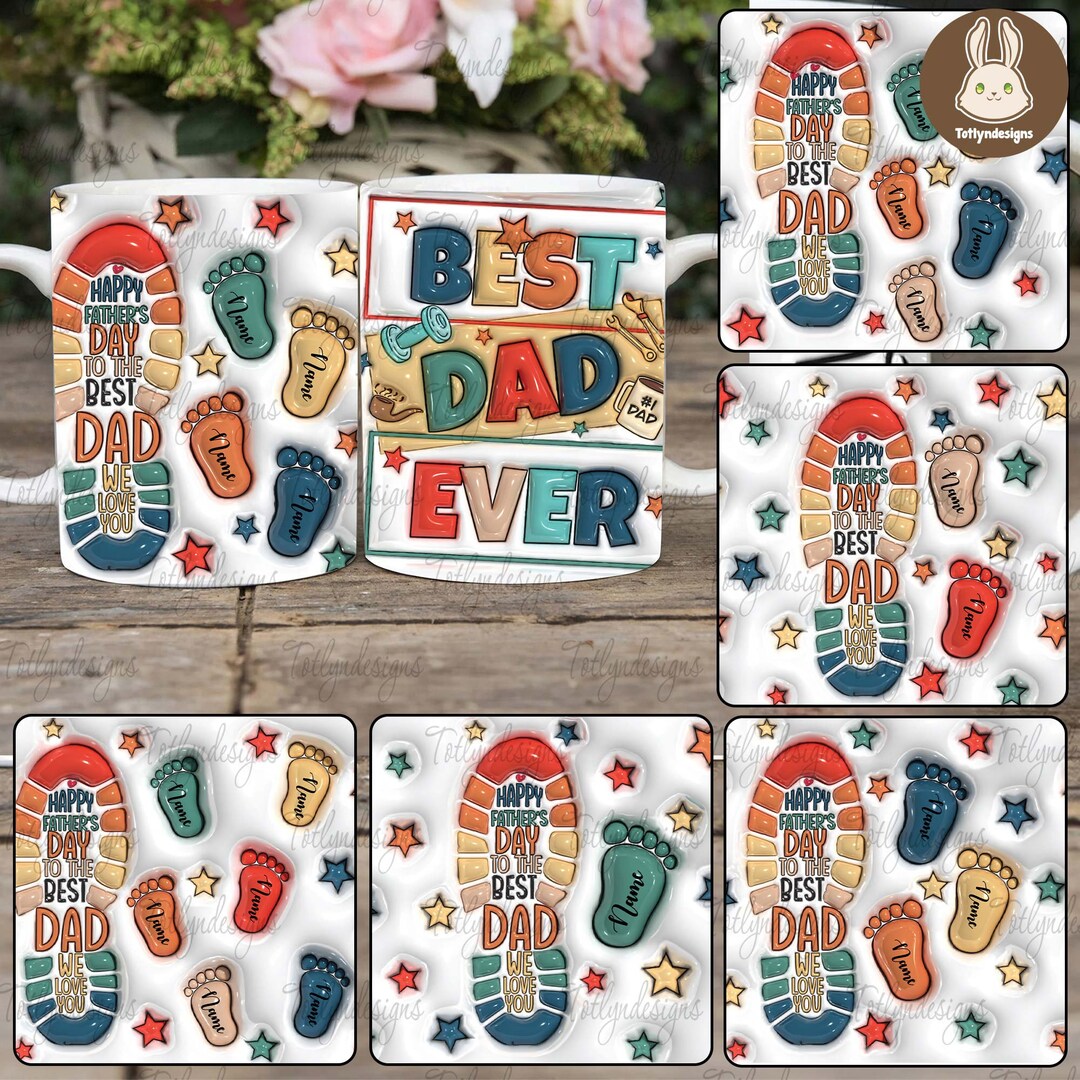 3D Inflated Best Dad Mug 11oz Warp Sublimation Design, Custom Dad and ...