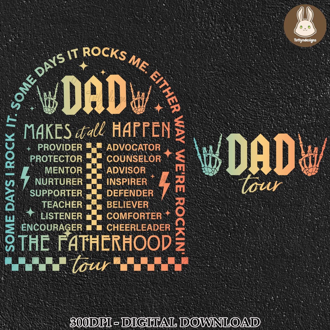 Fatherhood Tour Png, Sometimes I Rock It Sometimes It Rocks Me Png, Dad ...