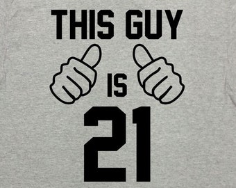 This Guy is 21 - Etsy