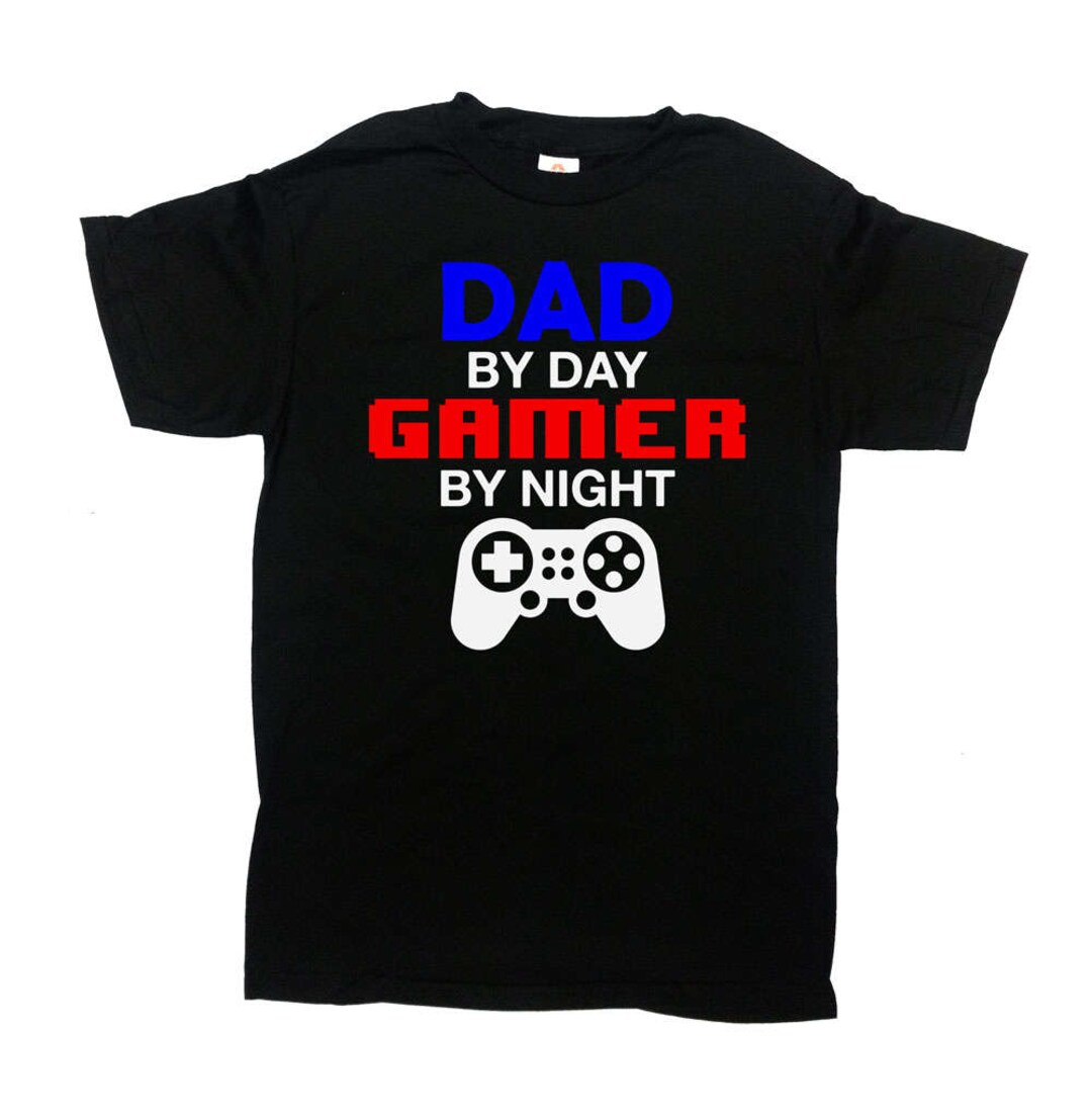 Funny Dad T Shirt Gamer Shirt Fathers Day Gift Video Game Tshirt Daddy ...