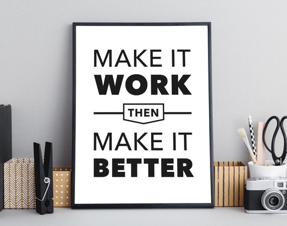 Make it Work then Make it Better Printable Wall Art | Etsy
