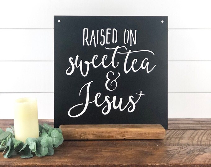 Raised Sweet Tea and Jesus Metal Sign, Farmhouse Metal Sign, Rustic ...